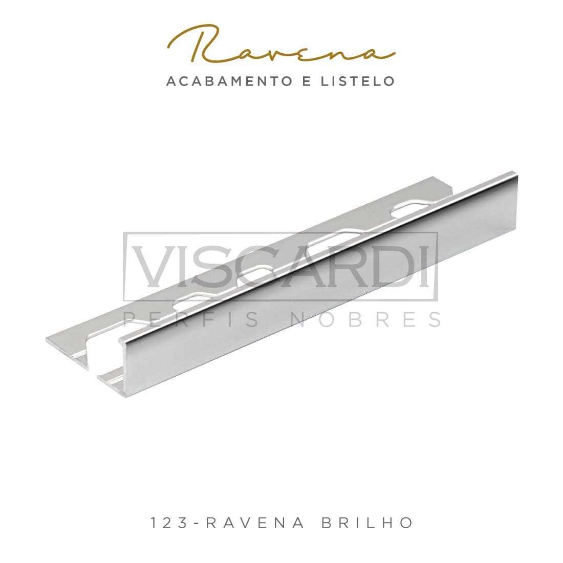 123 – PERFIL VISCARDI RAVENA BRILHO – R05-03-22 – Perfis Viscardi